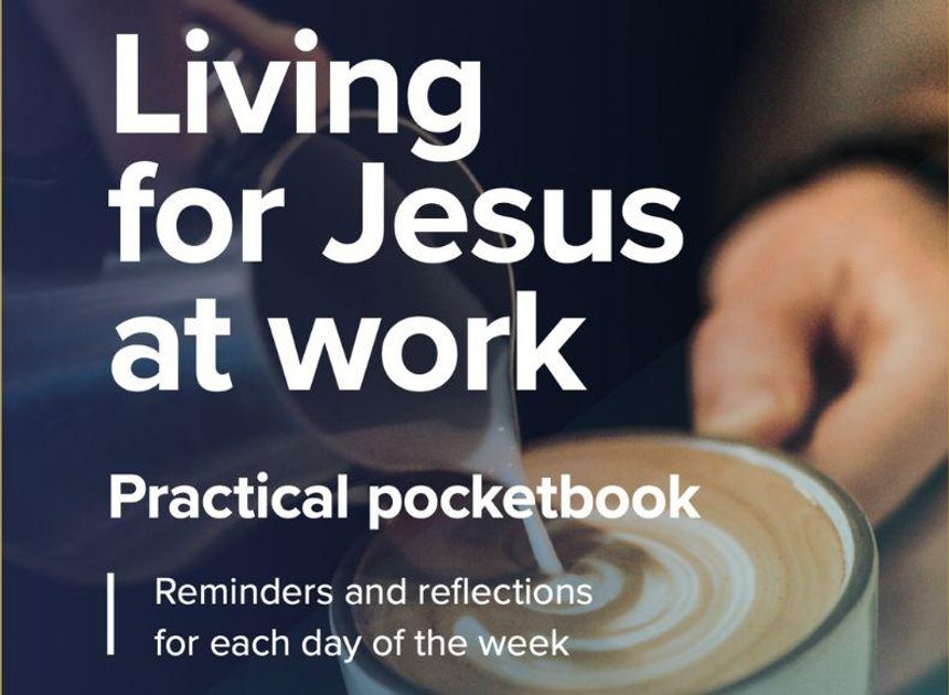 Living for Jesus at work: Pocketbook - Great Commission - Evangelical ...